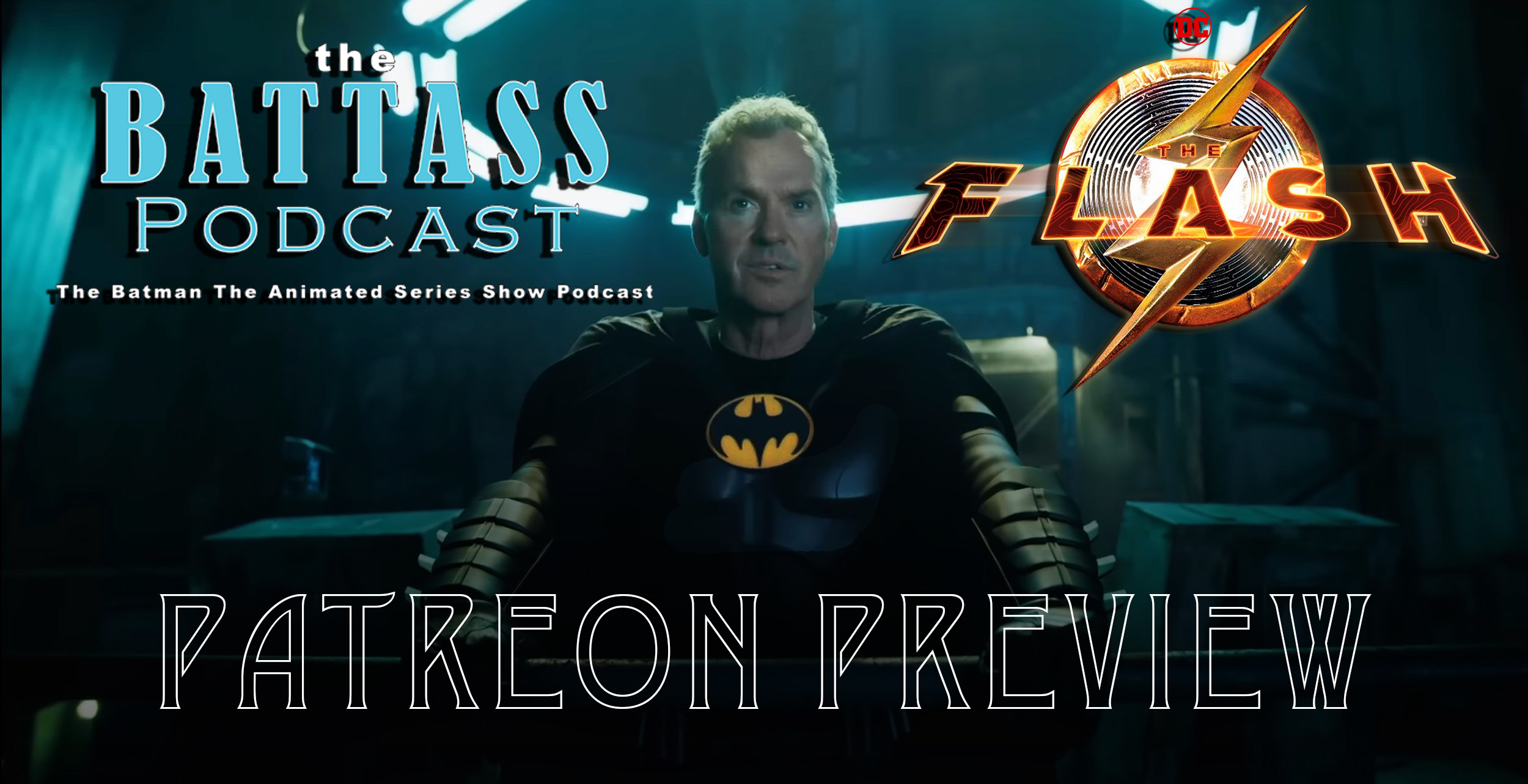 The Flash (Patreon Preview) - The BATTASS Podcast - Pensky File