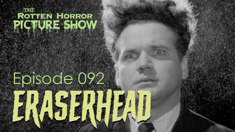 Eraserhead - The Rotten Horror Picture Show - The Pensky File