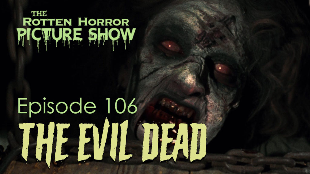 The Evil Dead | The Rotten Horror Picture Show | The Pensky File